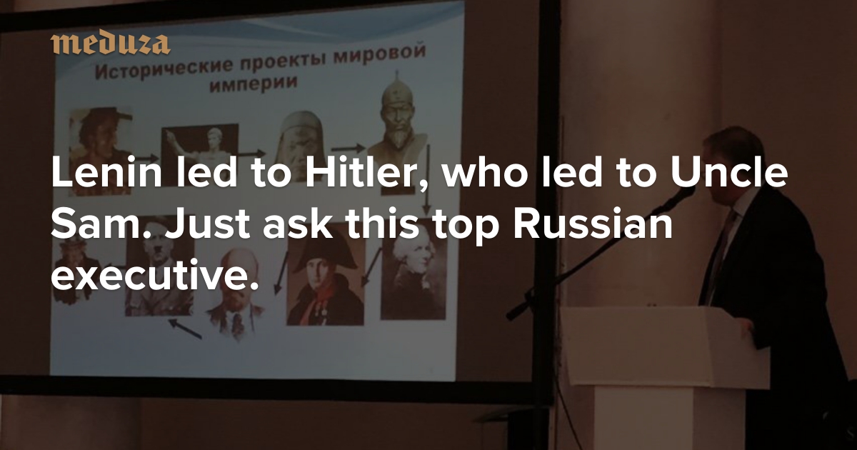 Lenin led to Hitler, who led to Uncle Sam. Just ask this top Russian ...