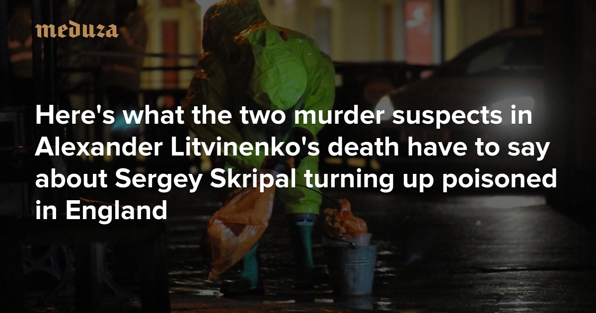 Here's what the two murder suspects in Alexander Litvinenko's death ...